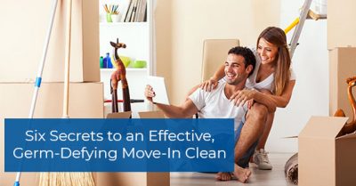 Six Secrets to an Effective, Germ-Defying Move-In Clean | Maid4Condos